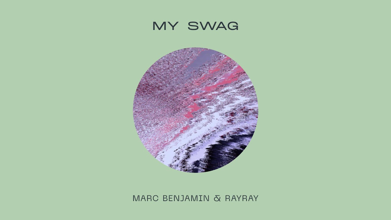Marc Benjamin & RayRay - My Swag