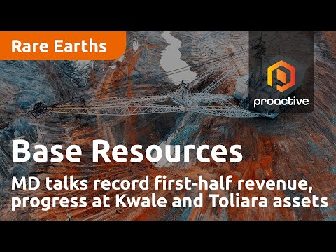Base Resources MD talks record first-half sales revenue, progress at Kwale and Toliara assets