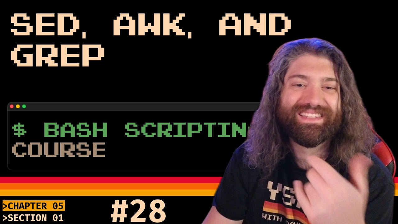 Bash Scripting Course - sed, awk, and grep (pt28)