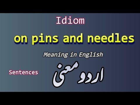 | Idiom | on pins and needles | Urdu meaning | Meaning in English | English Urdu learning |