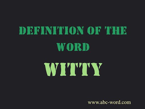 Definition of the word "Witty"