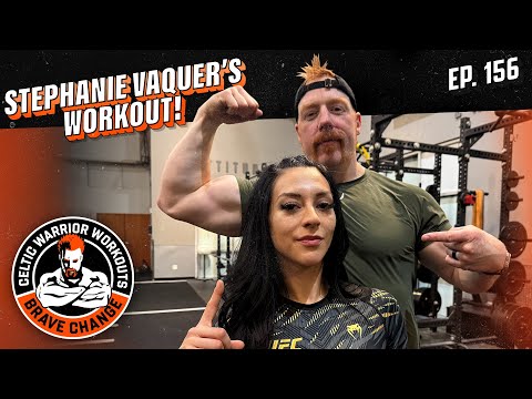 Stephanie Vaquer’s Workout!! | Celtic Warrior Workouts Ep. 156