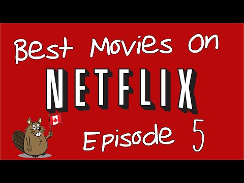 Best Movies on Netflix #5 - Canadian Edition