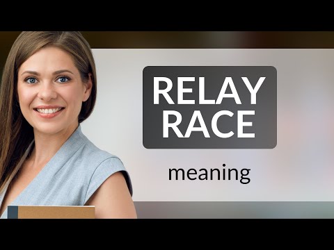 Understanding "Relay Race" in English