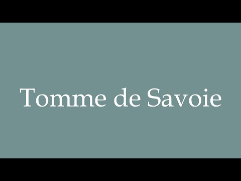 How to Pronounce ''Tomme de Savoie'' Correctly in French