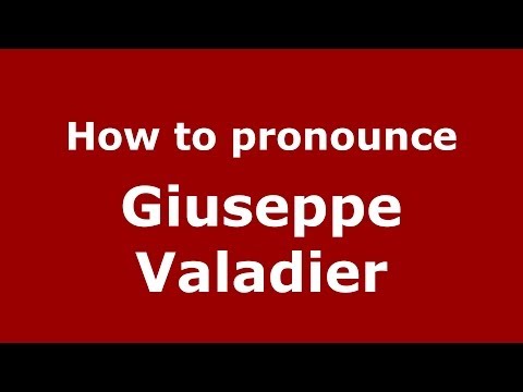 How to pronounce Giuseppe Valadier (Italian/Italy) - PronounceNames.com