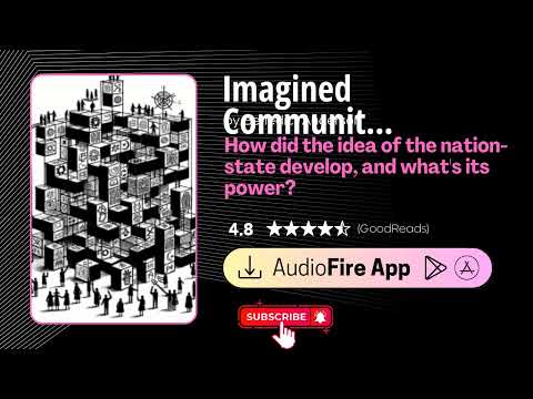 Audiobook Summary - Imagined Communities by Benedict Anderson