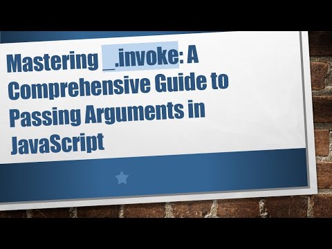 Mastering _.invoke: A Comprehensive Guide to Passing Arguments in JavaScript