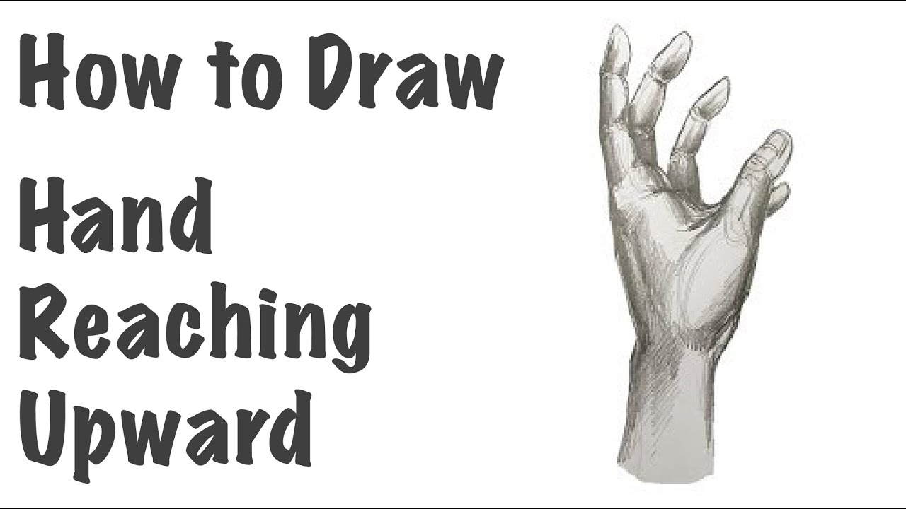 Hand Reaching Upward | Step by Step Drawing Tutorial