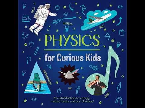 Physics for Curious Kids (Unabridged) Audiobook by Laura Baker