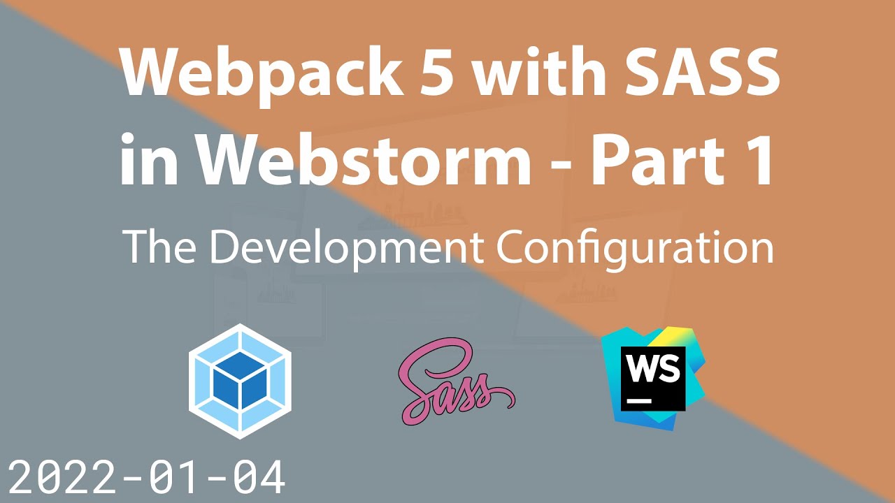 Webpack 5 with SASS - Part 1, The Development Configuration