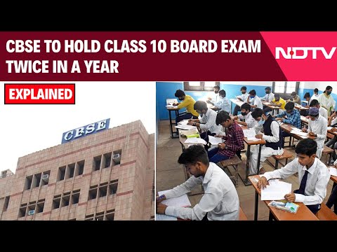 Explained: CBSE To Hold Class 10 Board Exam Twice In A Year. What Does This Mean For Students?