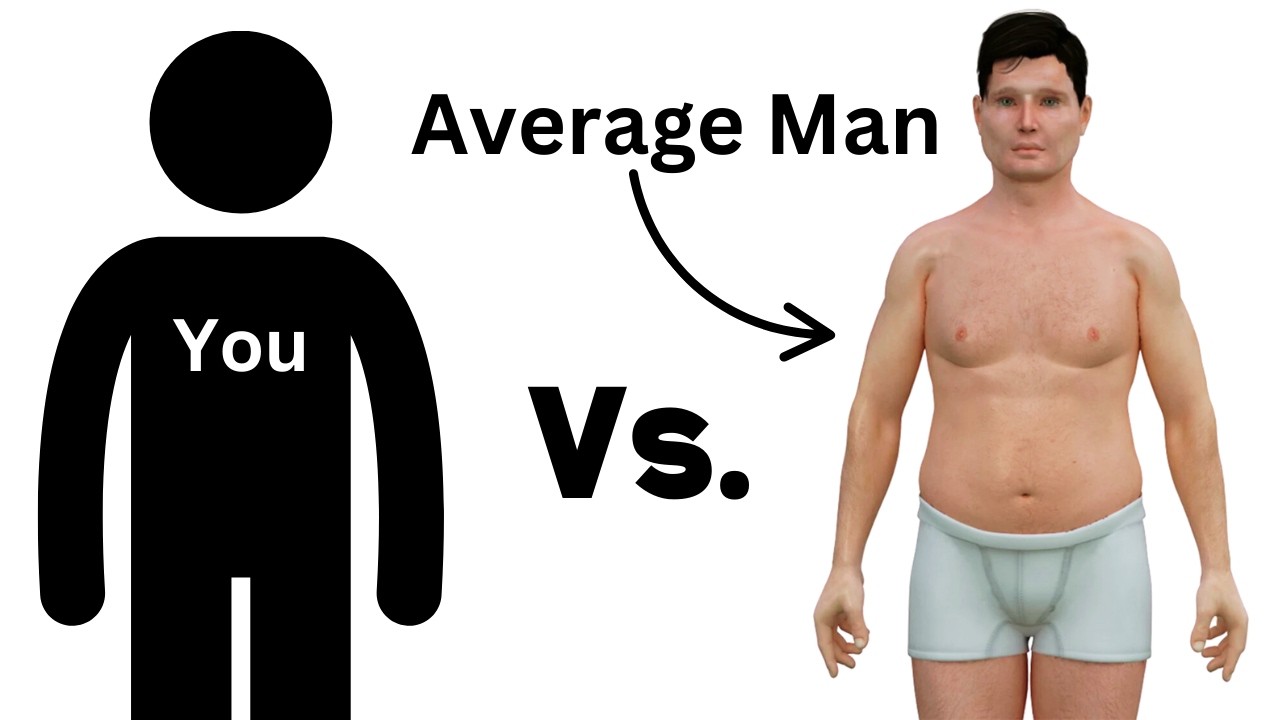 How Do You Compare To The Average Man?