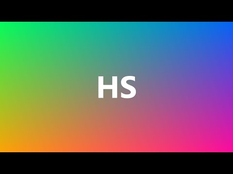 HS - Medical Meaning and Pronunciation