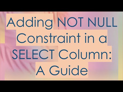 Adding NOT NULL Constraint in a SELECT Column: A Guide