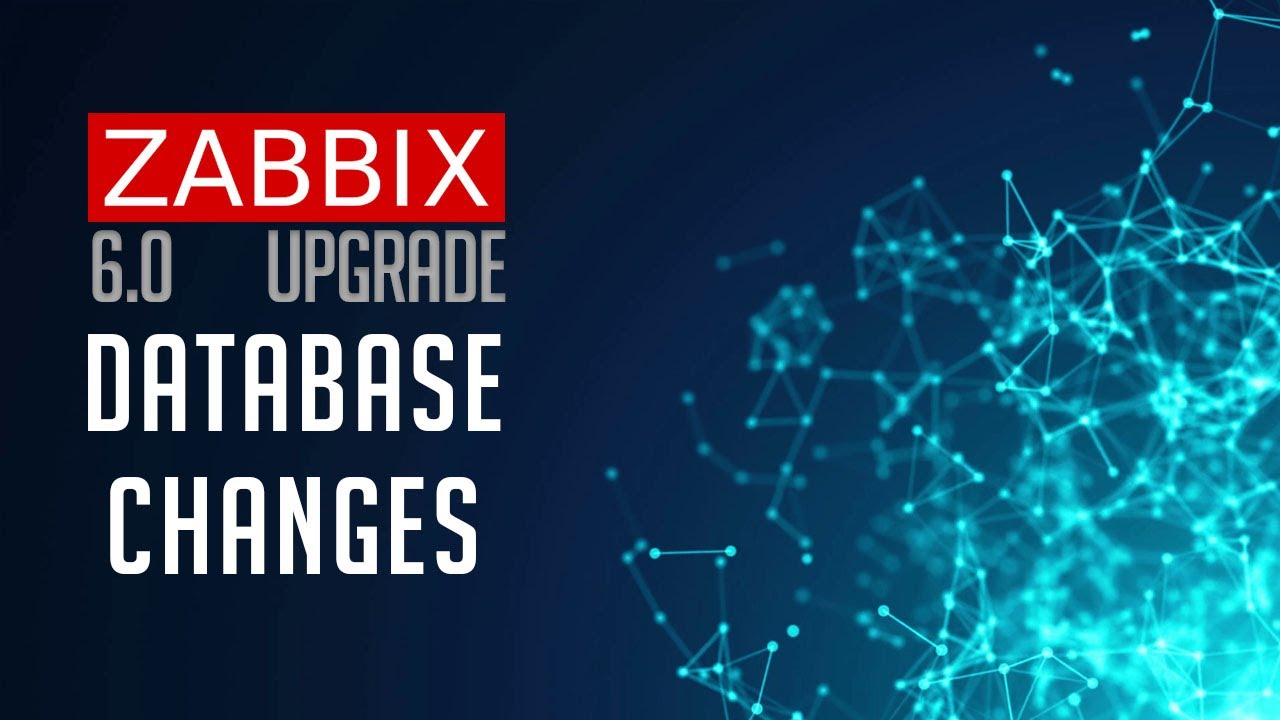 Zabbix 6.0 Upgrade - Database Requirements