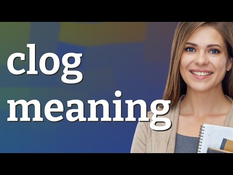 Clog | meaning of Clog