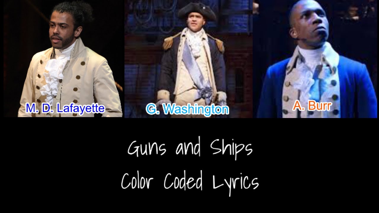 Guns and Ships || Hamilton || Color Coded Lyrics [1-18]
