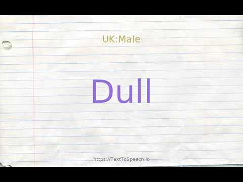How to pronounce dull