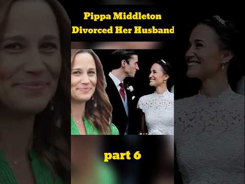 Why Did Pippa Middleton Divorce Her Husband? #shortsviral