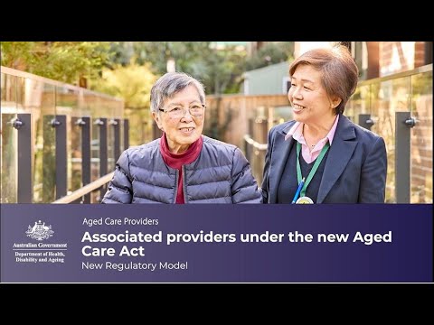 Associated providers under the new Aged Care Act – New Regulatory Model
