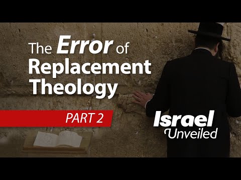 The Error of Replacement Theology Part 2