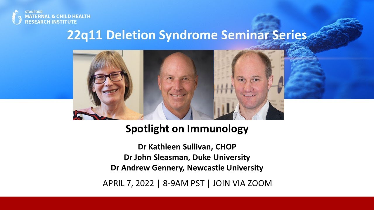 22q11 Deletion Syndrome Seminar: Spotlight on Immunology