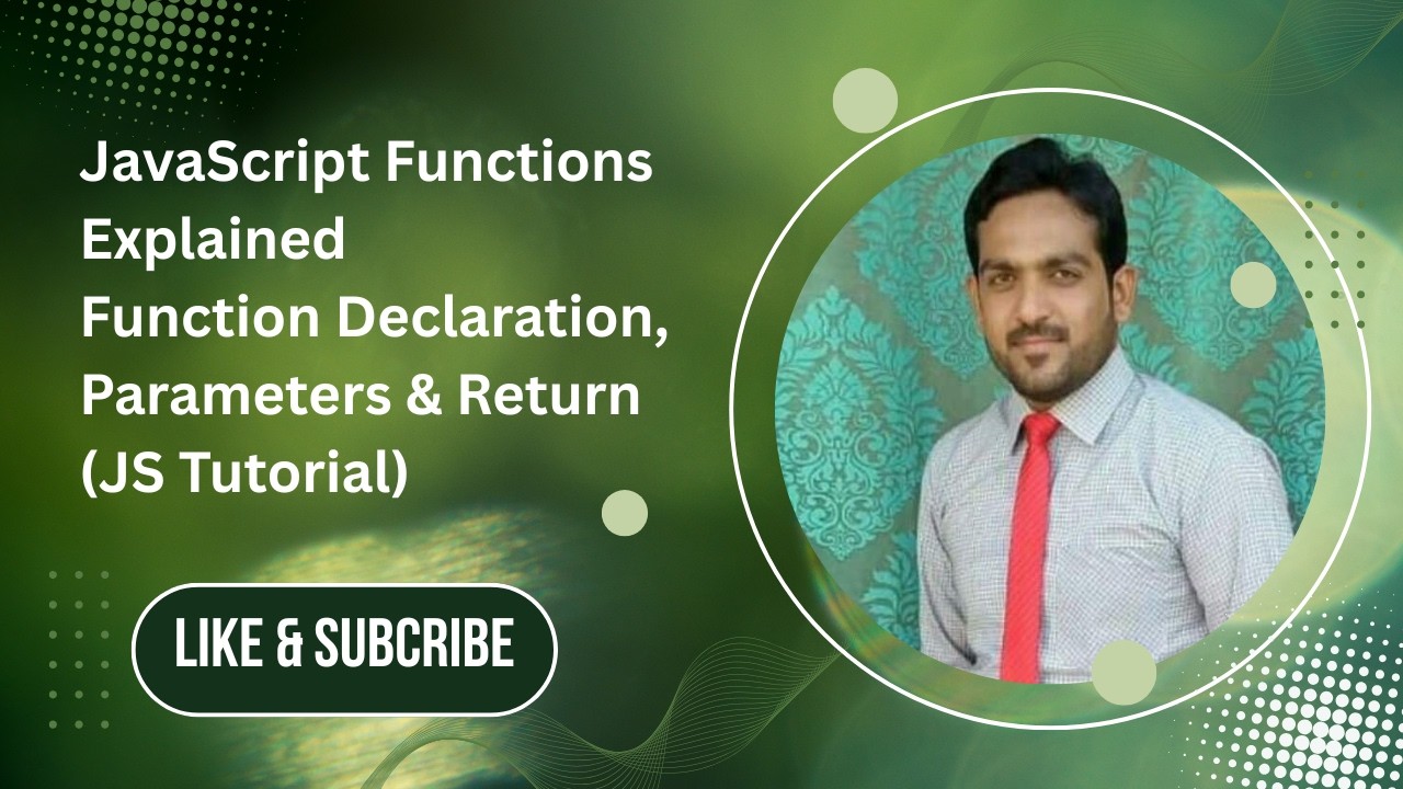JavaScript Functions Explained | Function Declaration, Parameters & Return (JS Tutorial)