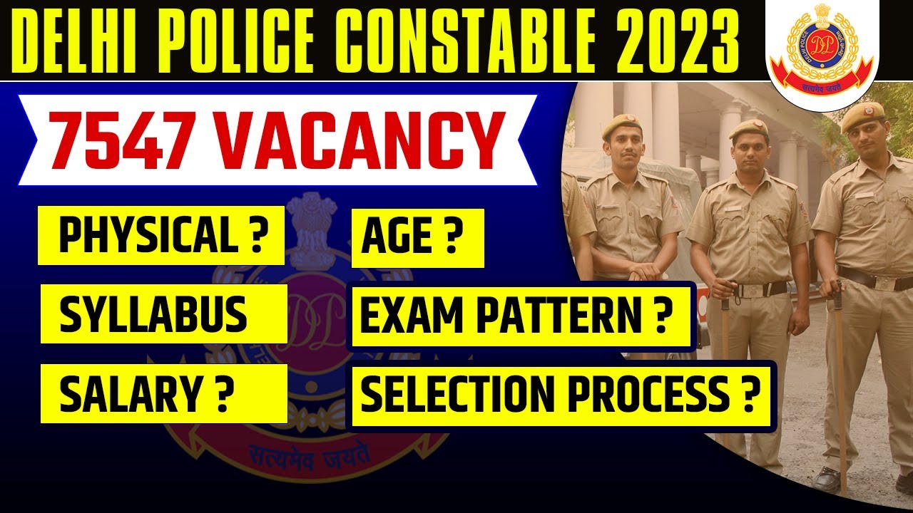 DELHI POLICE CONSTABLE 2023 | AGE ? PHYSICAL ? EXAM PATTERN ? SALARY ? SYLLABUS ? SELECTION PROCESS
