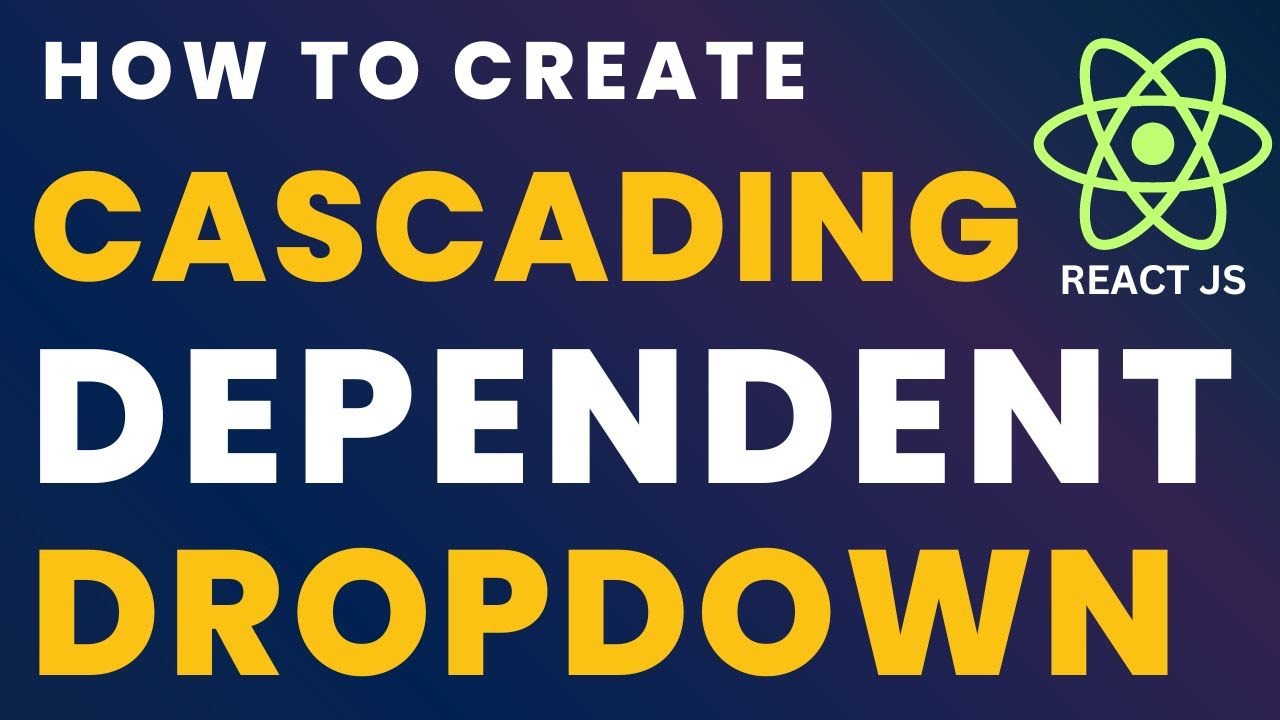 dropdown cascading react js | react dependent dropdown