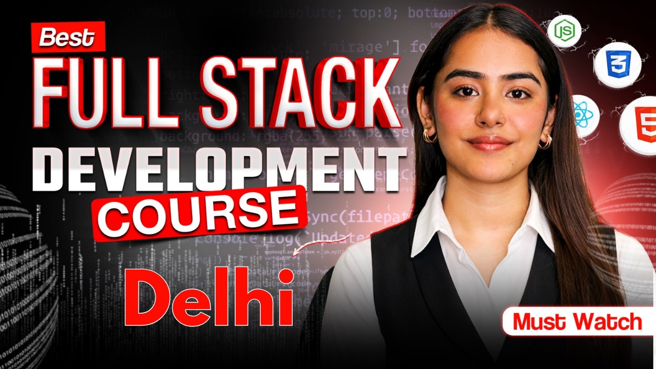 Best Full Stack Development Course in Delhi | Is It Worth It In 2026?