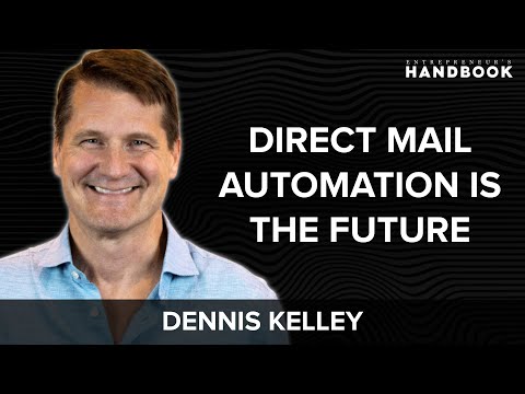 Email is Oversaturated. Direct Mail Automation Is The Future w/ Dennis Kelly | Postalytics