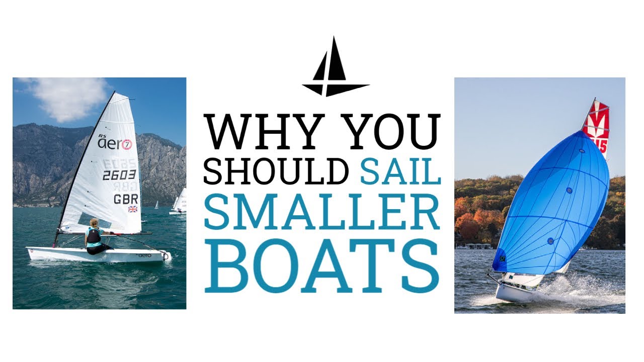 Why You Should Sail Small Boats