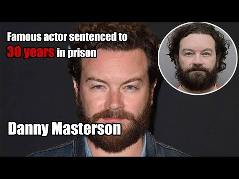 Who is Danny Masterson, and what has he done to spend life in prison? Biography