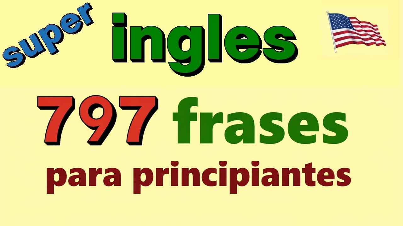 ✅ ¡Aprende 797 frases muy fáciles en inglés gratis para principiantes en EE. UU.!