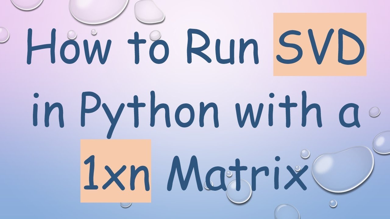 How to Run SVD in Python with a 1xn Matrix
