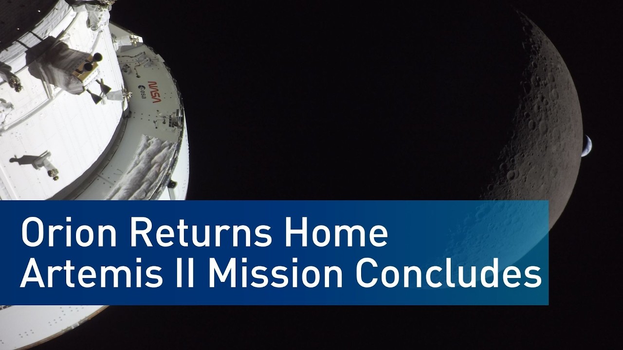 Orion Returns Home: Artemis II Mission Concludes