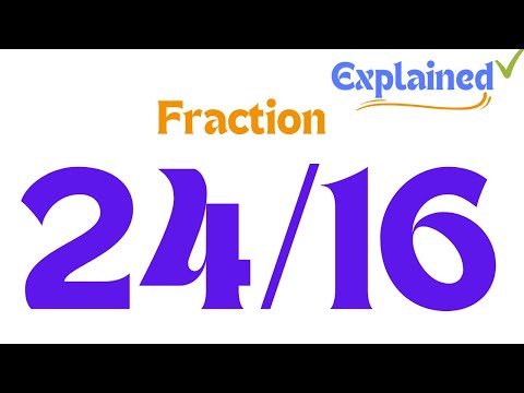How to Simplify the Fraction 24/16 (and as a Mixed Fraction)
