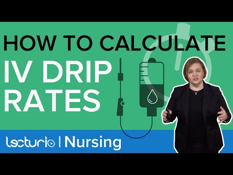 Calculating a Drip Rate Case Study | Dose Calc | Lecturio Nursing