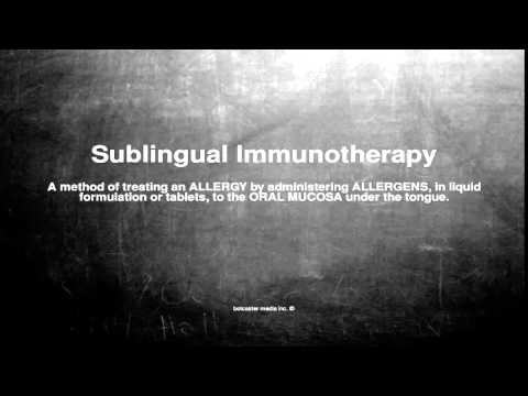 Medical vocabulary: What does Sublingual Immunotherapy mean