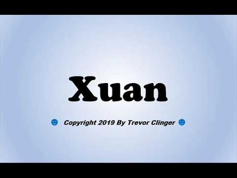 How To Pronounce Xuan