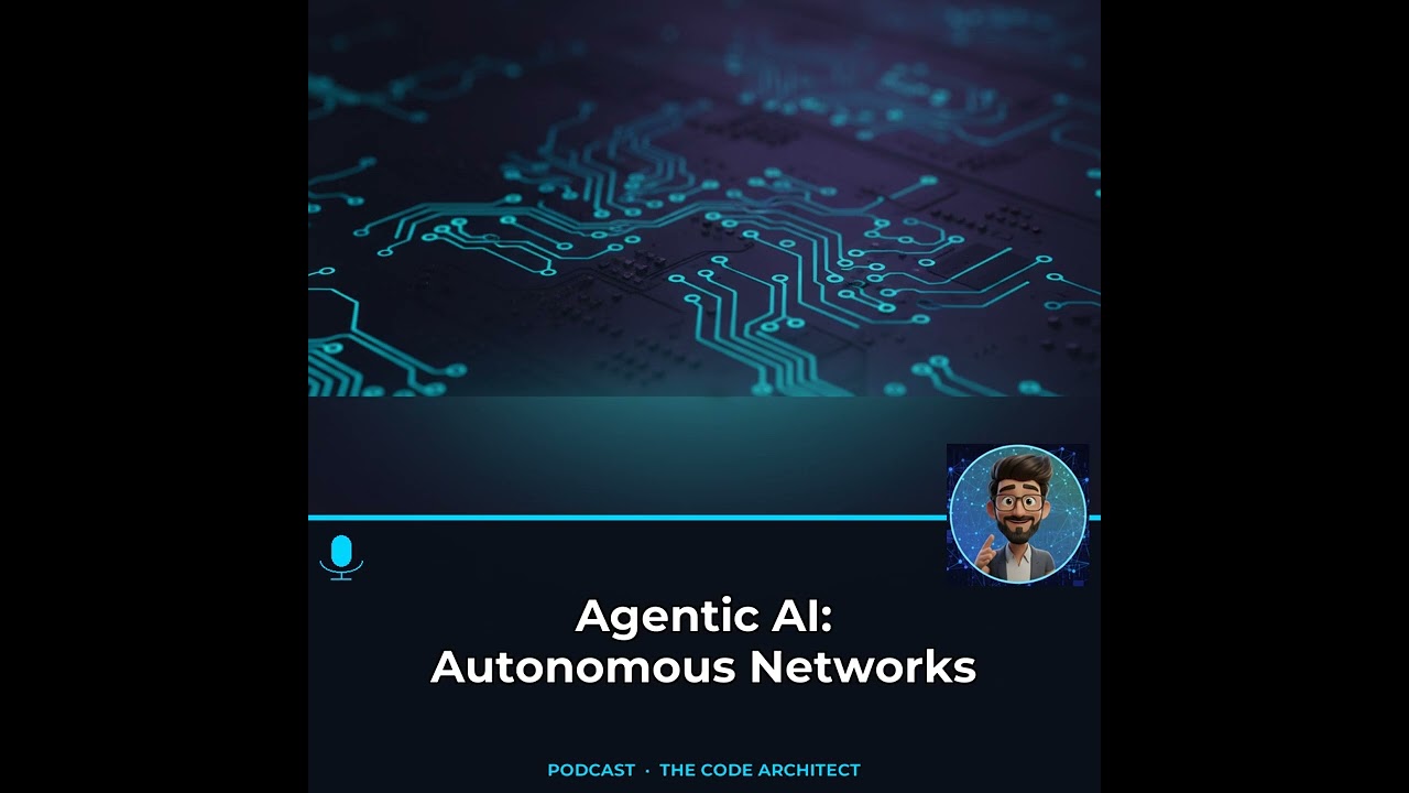 Agentic AI: Autonomous Networks Deep Dive | The Code Architect #agenticai #autonomousnetworks