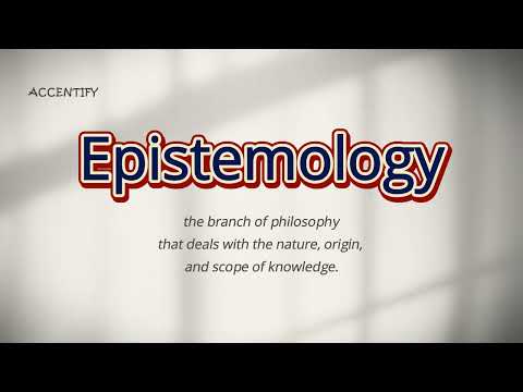 Epistemology (Pronunciation and Meaning)