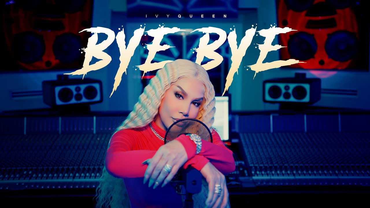 Bye Bye by Ivy Queen from Puerto Rico | Popnable