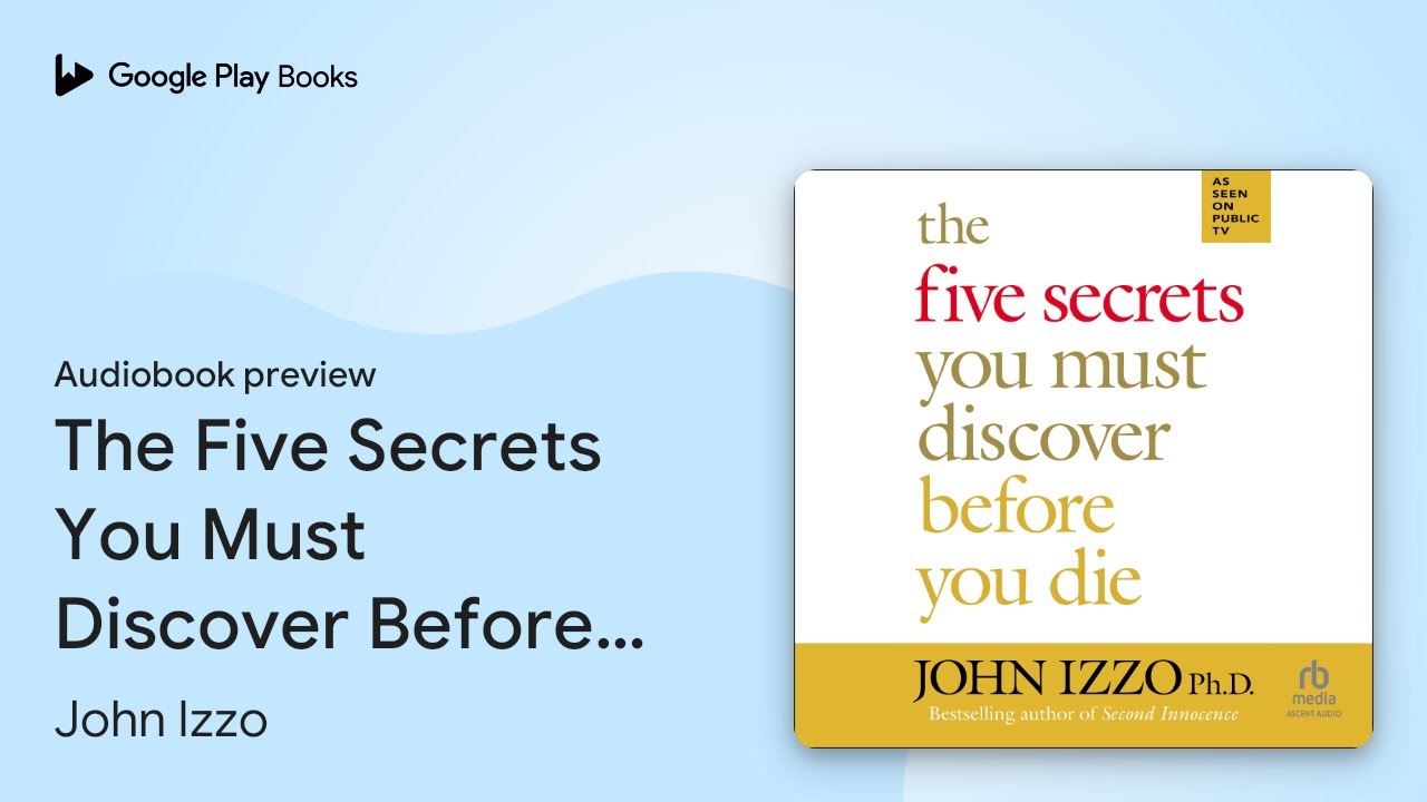 The Five Secrets You Must Discover Before You… by John Izzo · Audiobook preview