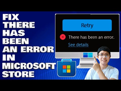 How To Fix There Has Been An Error in Microsoft Store