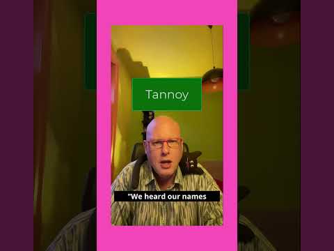 Word of the Day: Tannoy