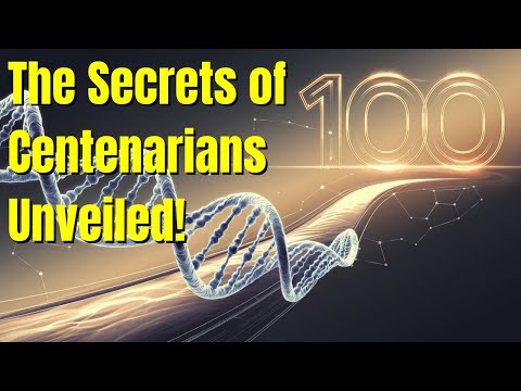 The Secrets of Centenarians: Unveiling Their Exceptional Longevity!