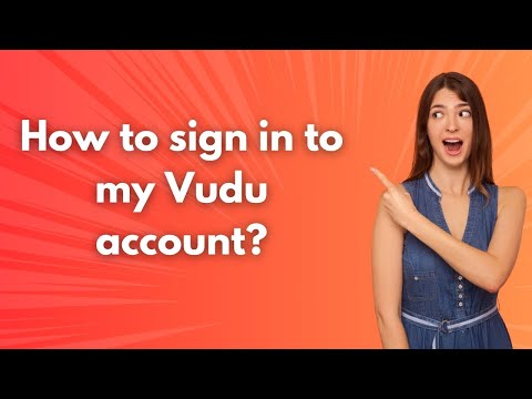 How to sign in to my Vudu account ? - Step by Step
