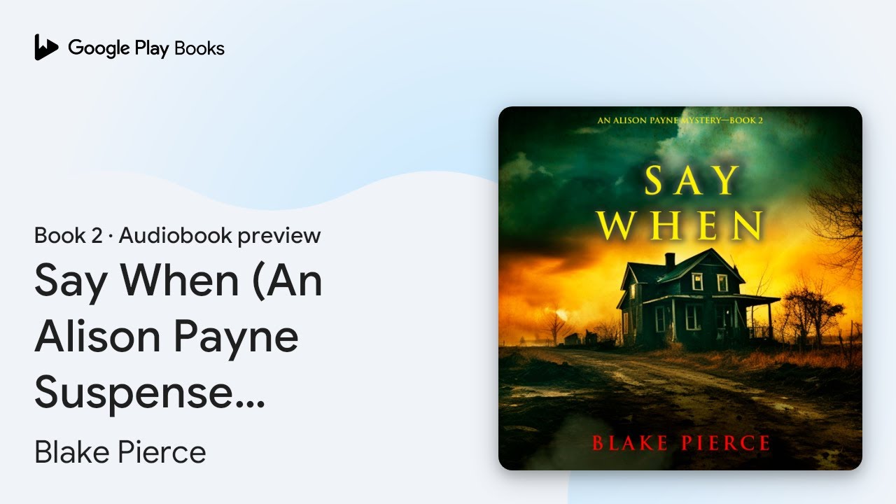 Say When (An Alison Payne Suspense… Book 2 by Blake Pierce · Audiobook preview